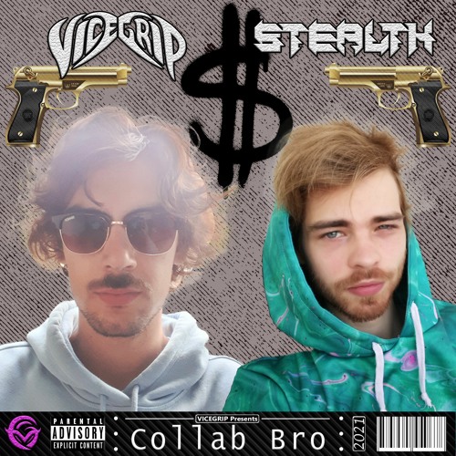 Stream STEALTH X VICEGRIP - Collab Bro by LightSeed | Listen online for ...