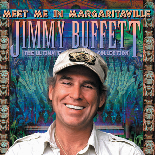 Stream Jimmy Buffett | Listen to Meet Me In Margaritaville/The Ultimate ...