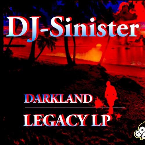 Stream Dj Sinister | Listen to Darkland Legacy LP playlist online for ...