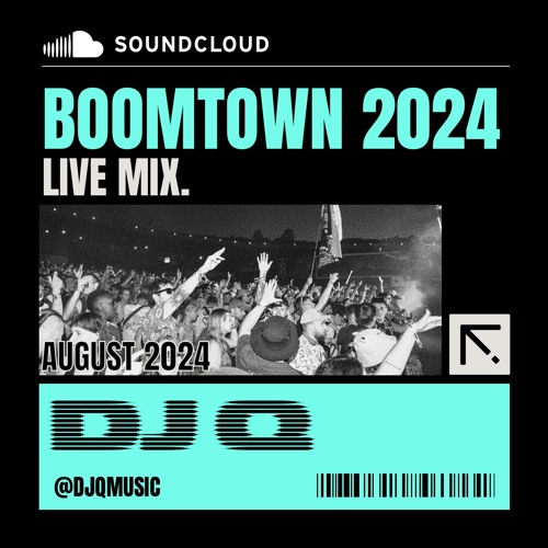 Stream DJ Q @ Boomtown, August 2024, Wrong Side Of The Tracks by DJ Q ...