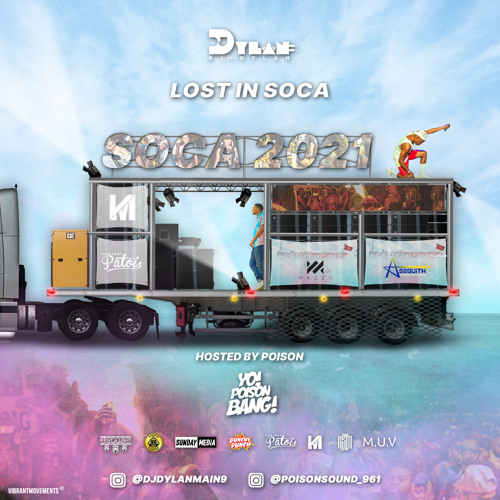 Stream Lost In Soca 2021 Hosted by Poison by DJ Dylan | Listen online for free on SoundCloud