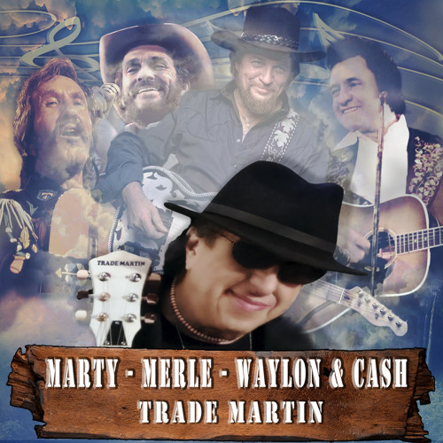 Stream Marty Merle Waylon & Cash by Trade Martin | Listen online for ...