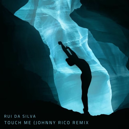 Stream Rui Da Silva - Touch Me (Johnny Rico Remix) by Johnny Rico ...