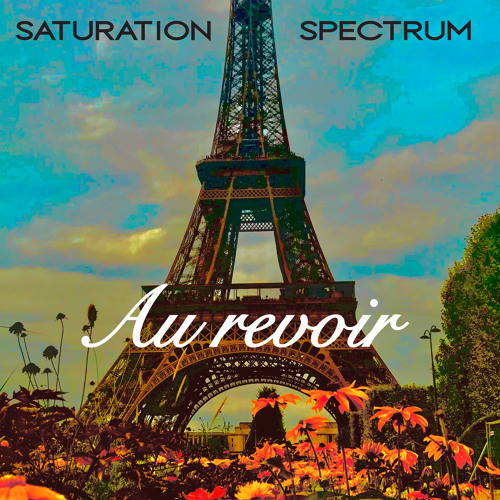 Stream Au revoir by Saturation Spectrum | Listen online for free on ...