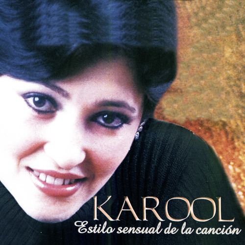 Stream Karool | Listen to Estilo Sensual de la Canción playlist online ...