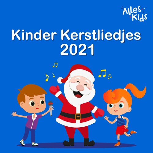 Stream Alles Kids | Listen to Kinder Kerstliedjes 2021 playlist online ...