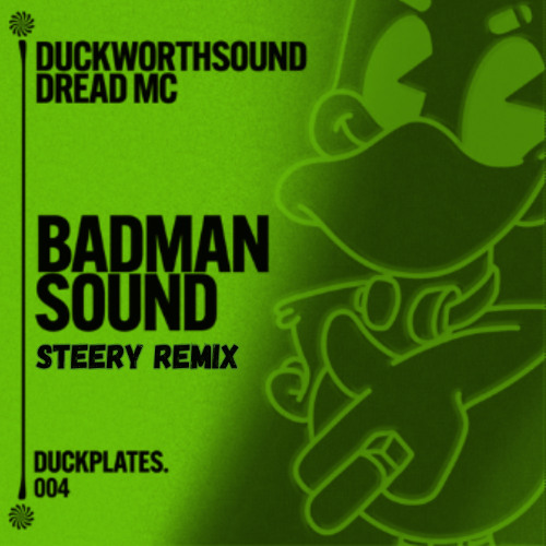 Stream Duckworthsound & Dread MC - Badman Sound (Steery Remix) by ...