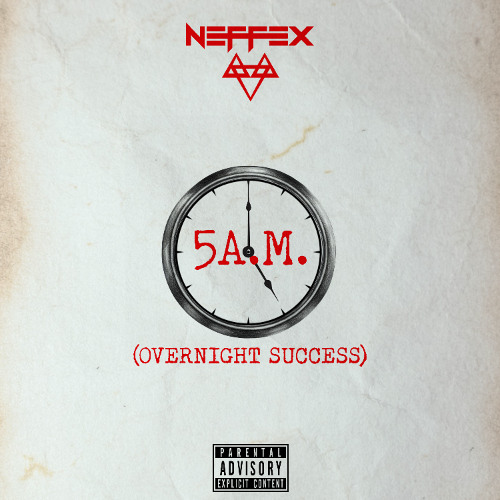 Listen to 5AM (Overnight Success) [Copyright Free] by NEFFEX in Copy of ...
