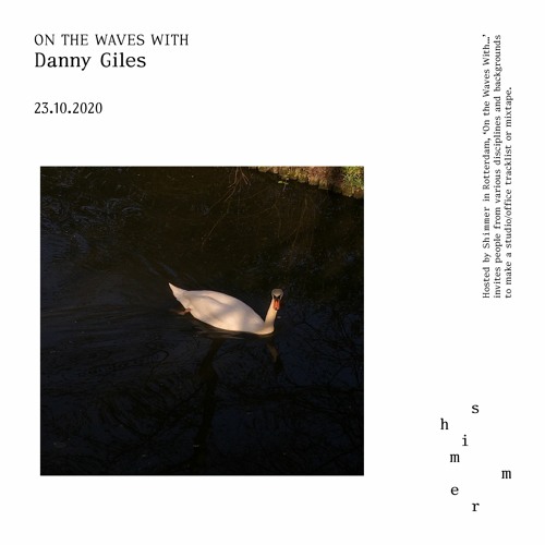 Stream Shimmer | Listen to On The Waves with Danny Giles playlist ...