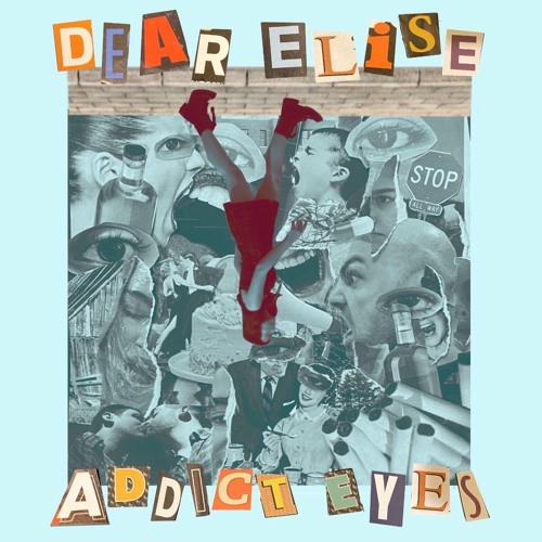 Stream Addict Eyes by Dear Elise | Listen online for free on SoundCloud