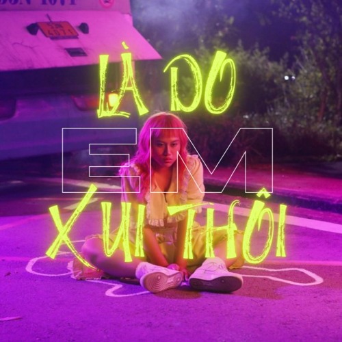 Stream LÀ DO EM XUI THÔI - TruongNguyen X JUYK REMIX by JUYK | Listen ...
