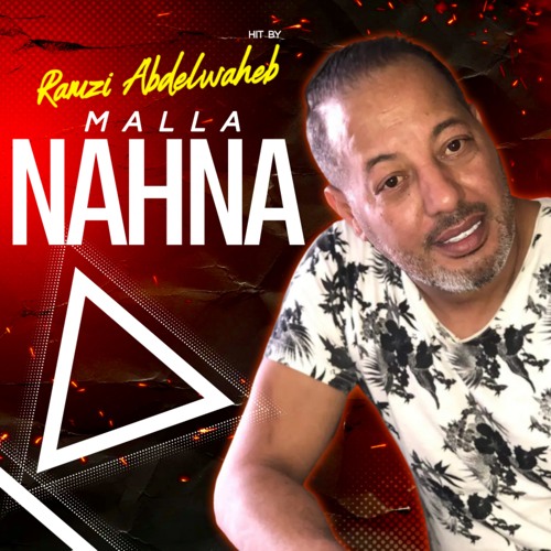 Stream Malla Nahna by Ramzi Abdelwaheb | Listen online for free on SoundCloud