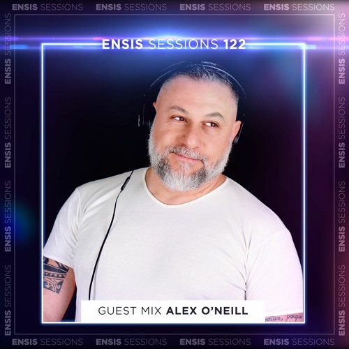 Alex O'Neill - Ensis Sessions 122 2022-03-03