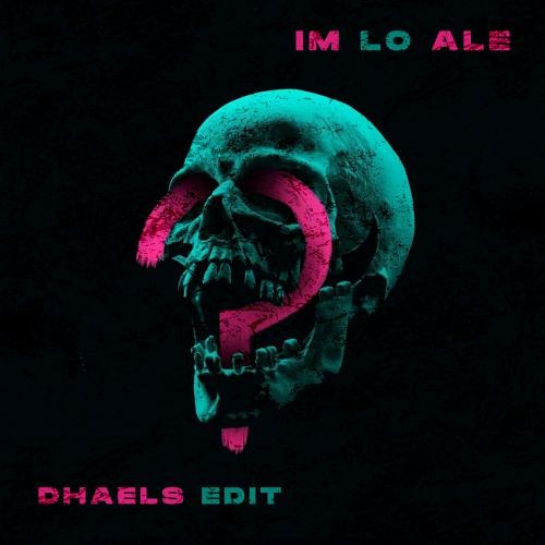 Stream IM LO ALE (DHAELS EDIT) by DHAELS | Listen online for free on ...