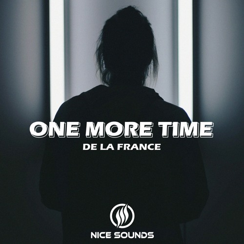 Stream De La France - One More Time by Nice Sounds | Listen online for ...