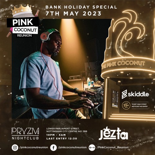 Stream PINK COCONUT REUNION PROMO MIX 7TH MAY 2023 by Jezta Dj | Listen ...