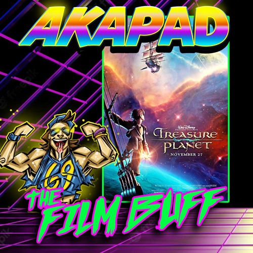 Stream episode #676 - Walt Disney's Treasure Planet by AKAPAD the FILM ...