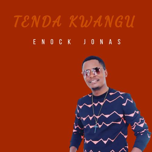 Stream Tenda Kwangu by Enock Jonas | Listen online for free on SoundCloud