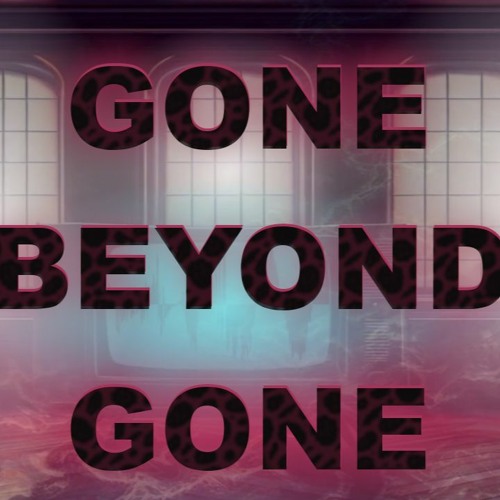 Stream Gone Beyond Gone by OGRAEDE | Listen online for free on SoundCloud