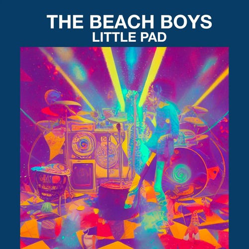 Stream Little Pad by The Beach Boys | Listen online for free on SoundCloud