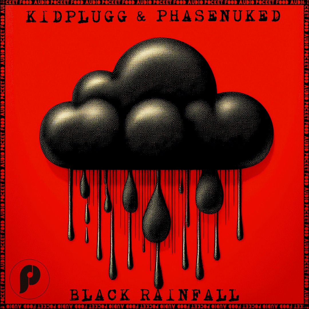 Stream KIDPLUGG & Phasenuked - Black Rainfall by Pocket Food Audio ...