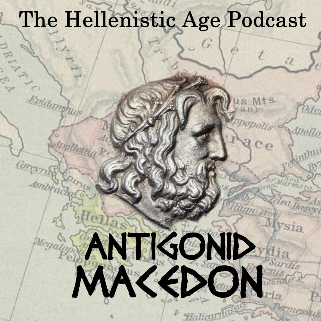 Stream 064: Antigonid Macedon - Of Revolutions and Reforms by The ...