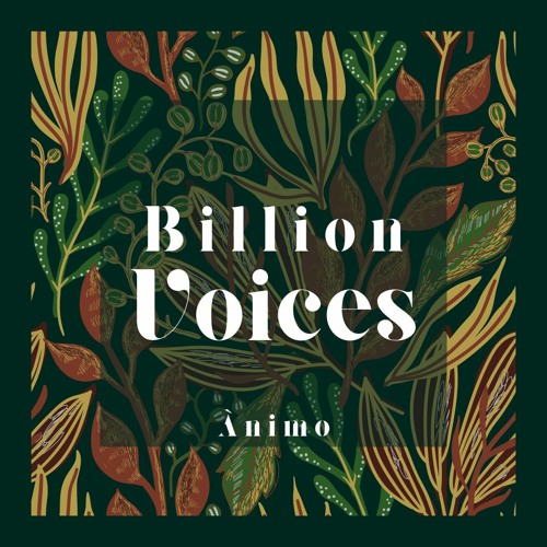 Stream Billion Voices by Ánimo | Listen online for free on SoundCloud