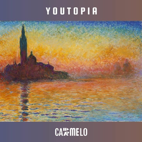 Stream Youtopia by Call me Carmelo | Listen online for free on SoundCloud