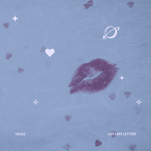 Stream Lofi Love Letters by Trixie | Listen online for free on SoundCloud