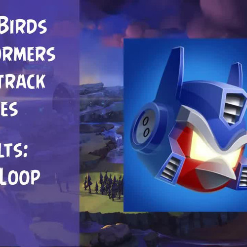 Stream Angry Birds Transformers Soundtrack _ Result - Death Loop _ In ...