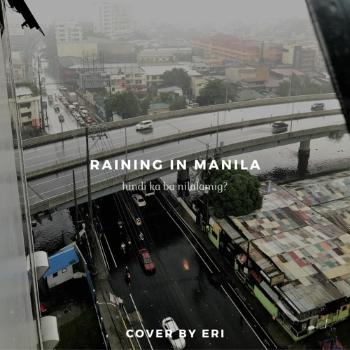 Stream Raining In Manila by eri | Listen online for free on SoundCloud