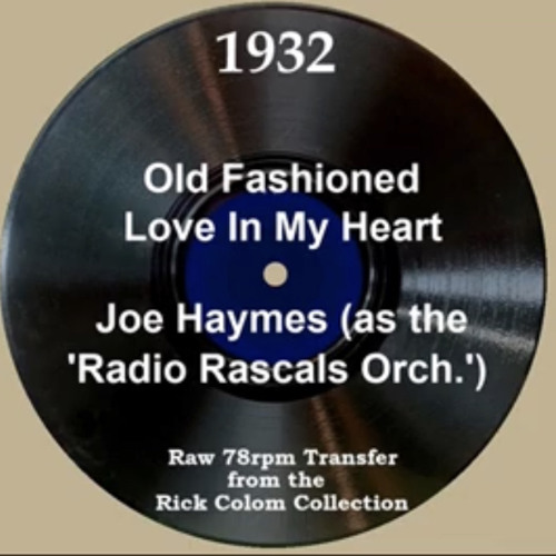 Stream 1932 Joe Haymes (Radio Rascals Orch.) - Old Fashioned Love In My ...