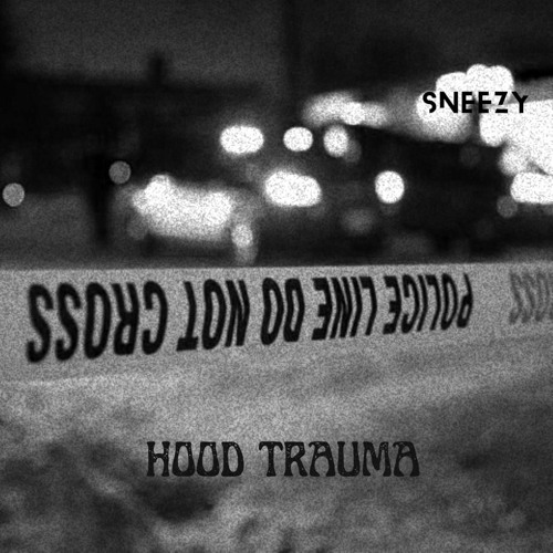 Stream Hood Trauma by SN33ZY | Listen online for free on SoundCloud