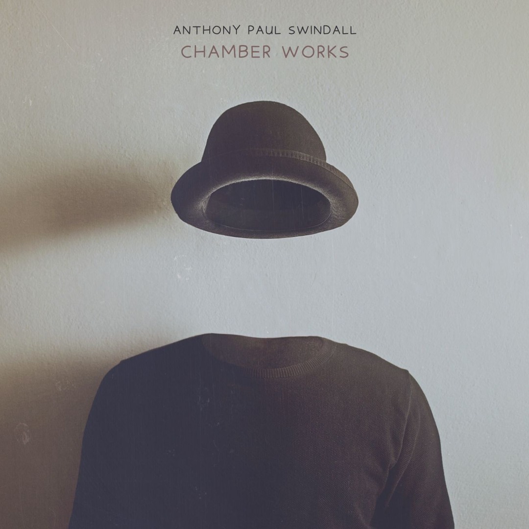 Stream APSwindall | Listen to Chamber Works by Anthony Paul Swindall ...