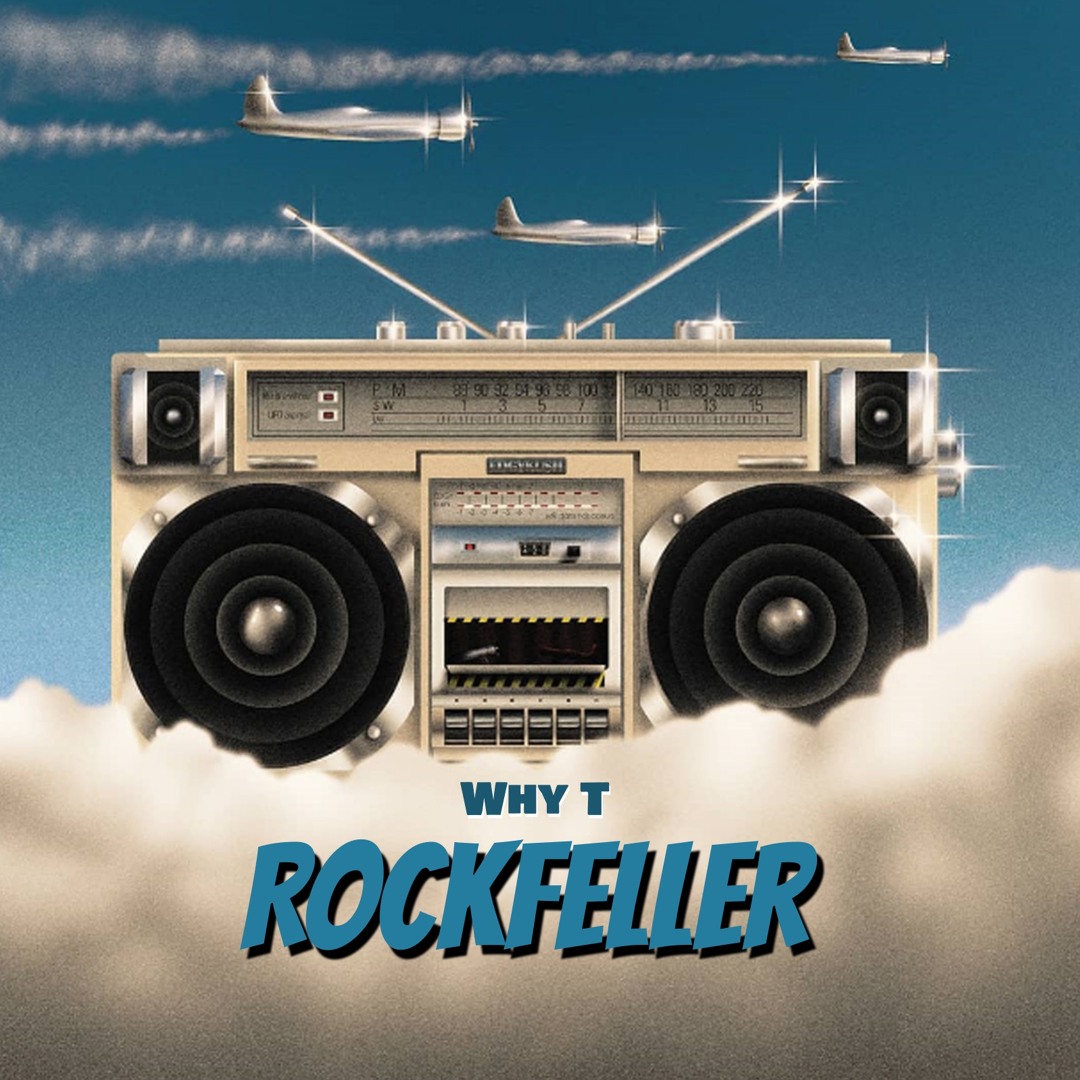 Stream Why T - Rockfeller by Why T | Listen online for free on SoundCloud