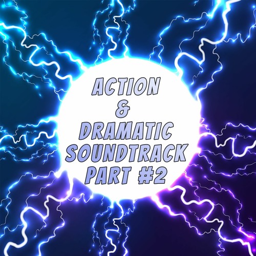 Stream Action & Dramatic Soundtrack Part 2 (Preview) by Royalty-Free ...
