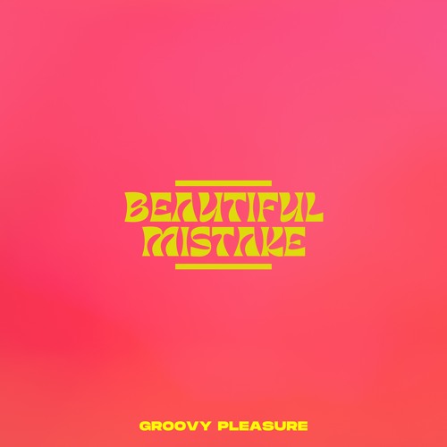 Stream Beautiful Mistake (FREE DL) by Groovy Pleasure | Listen online ...
