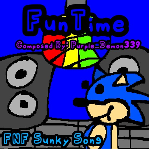 Stream episode FunTime - FNF Sunky Song by Purple_Demon339 podcast ...