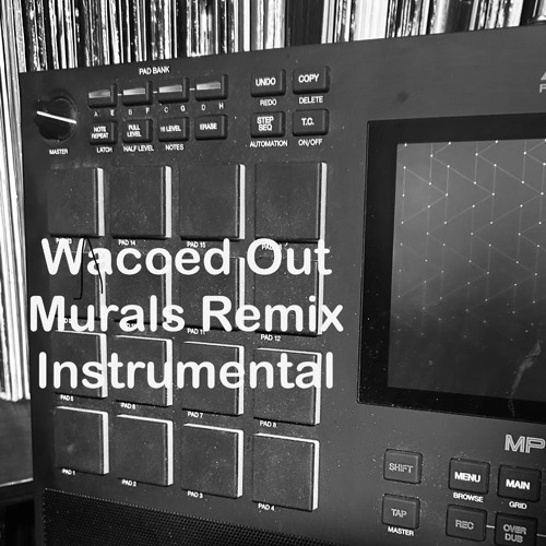 Stream Wacced Out Murals Remix Instrumental by DJ HOTDAY | Listen ...