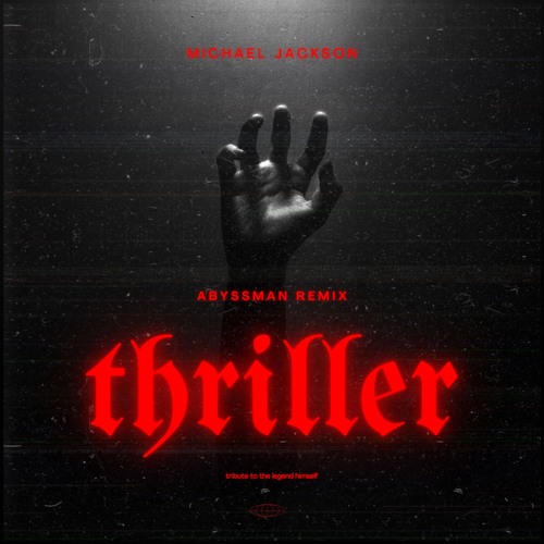 Michael Jackson - Thriller (Abyssman Remix) [FREE DOWNLOAD] by Abyssman ...