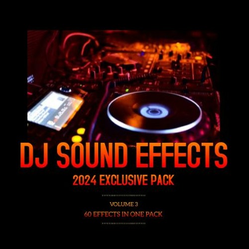 Stream 2024 Dj Sound Effect Pack Vol.3 by Primetime Musiq | Listen ...