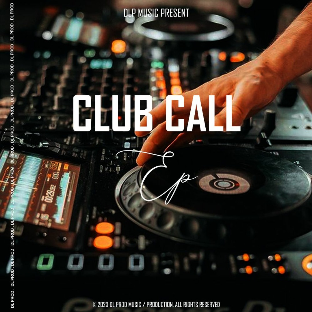Stream DL PROD | Listen to CLUB CALL Ep playlist online for free on ...
