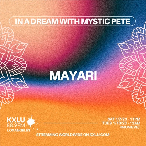 Stream Mayari - Live Mix on In A Dream With Mystic Pete KXLU 88.9FM - 1 ...