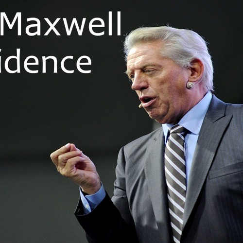 Stream John C. Maxwell - Confidence, Courage & Decision-Making ...