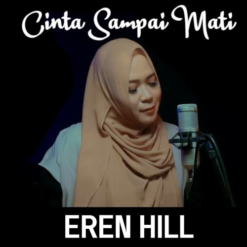 Stream Cinta Sampai Mati by Eren Hill | Listen online for free on ... Stream Cinta Sampai Mati by Eren Hill | Listen online for free on ...