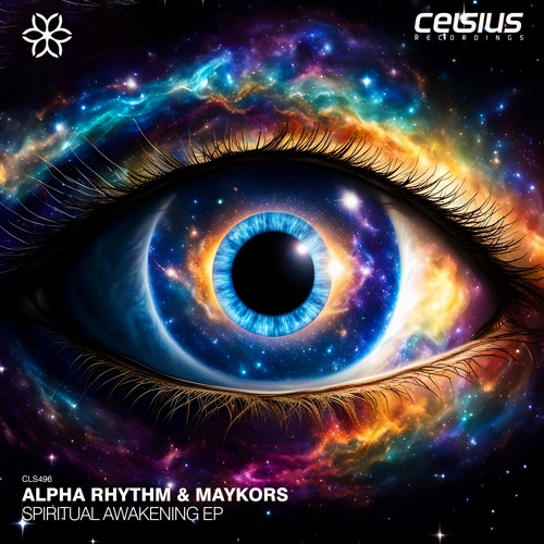 Stream Alpha Rhythm X Maykors - Spiritual Awakening by Celsius ...