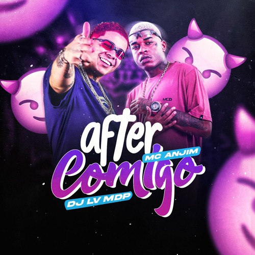 Listen to music albums featuring MC ANJIM - AFTER COMIGO - DJ LV MDP ...