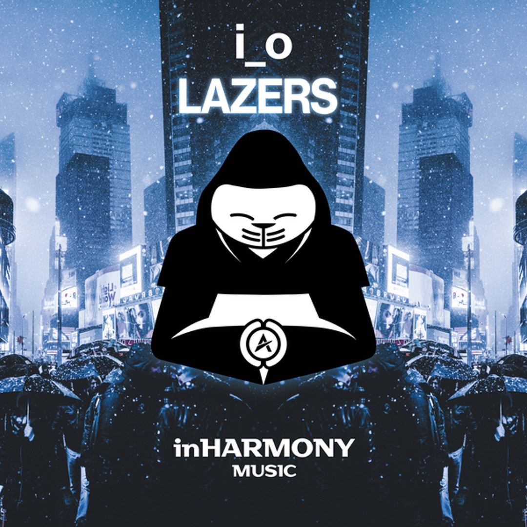 Stream Lazers by i_o | Listen online for free on SoundCloud