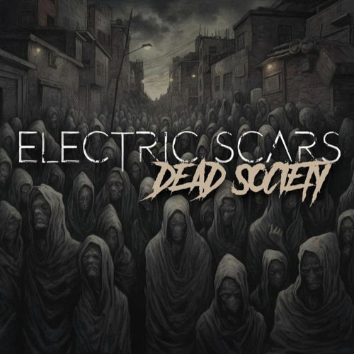 Stream Dead Society (Work In Progress) by ELECTRIC SCΛRS Band | Germany ...