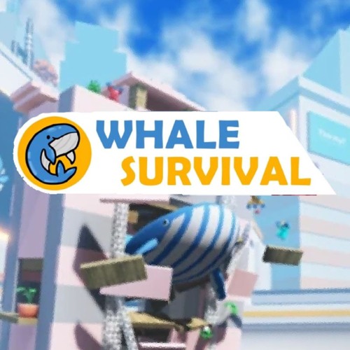 Stream Survive! - Whale Survival by SiIvaBloxxer | Listen online for free on SoundCloud